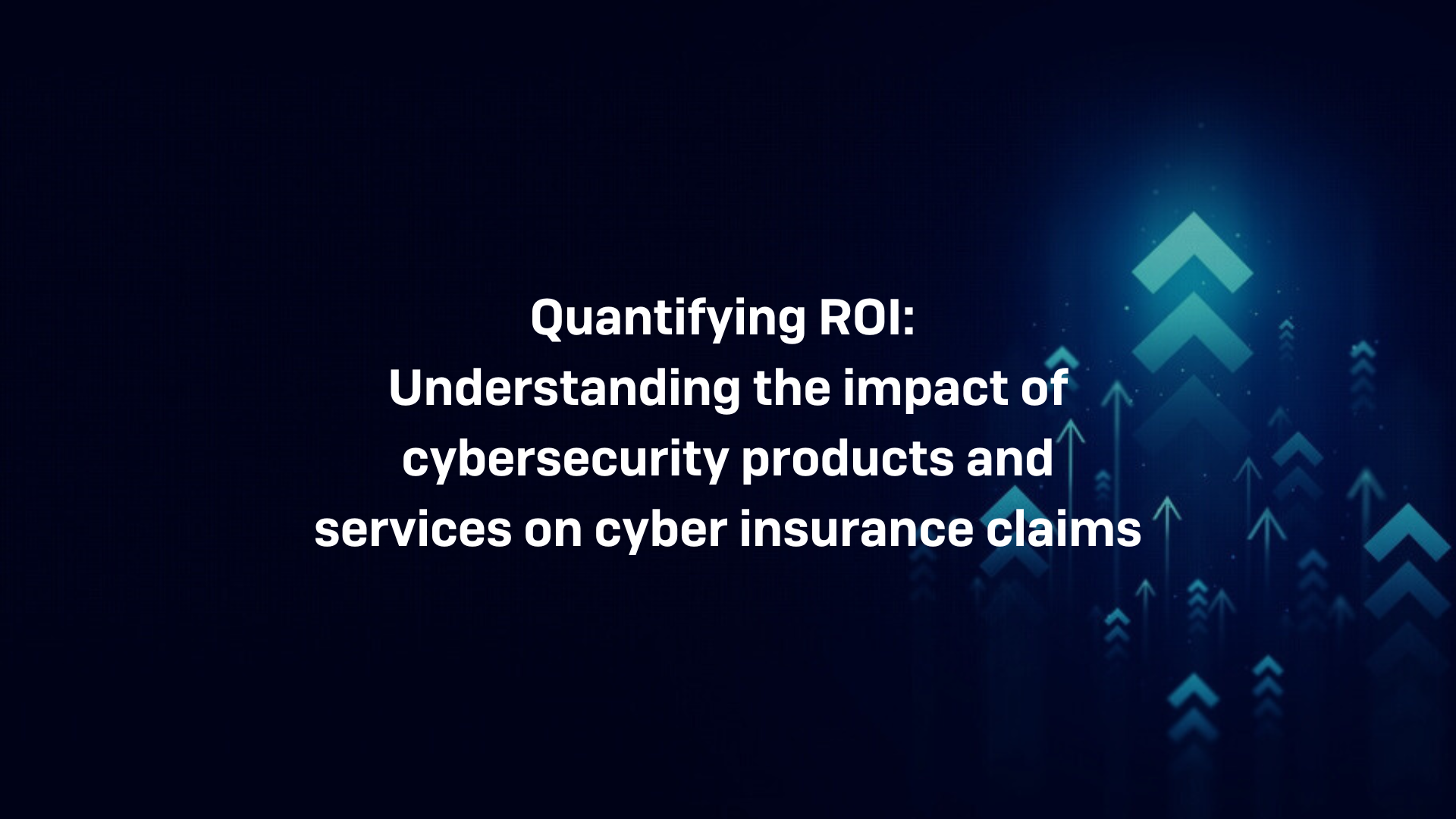 Quantifying ROI: Understanding the impact of cybersecurity products and ...